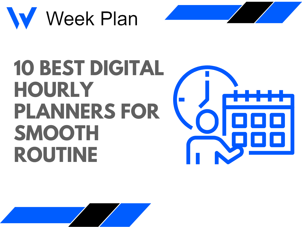 10 Best Digital Hourly Planners for Smooth Routine