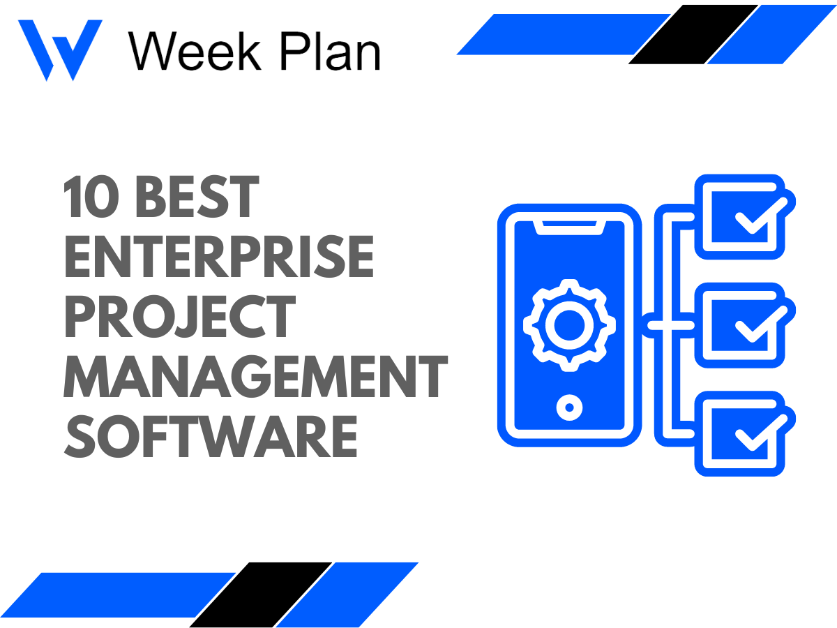 10 Best Enterprise Project Management Software | Week Plan