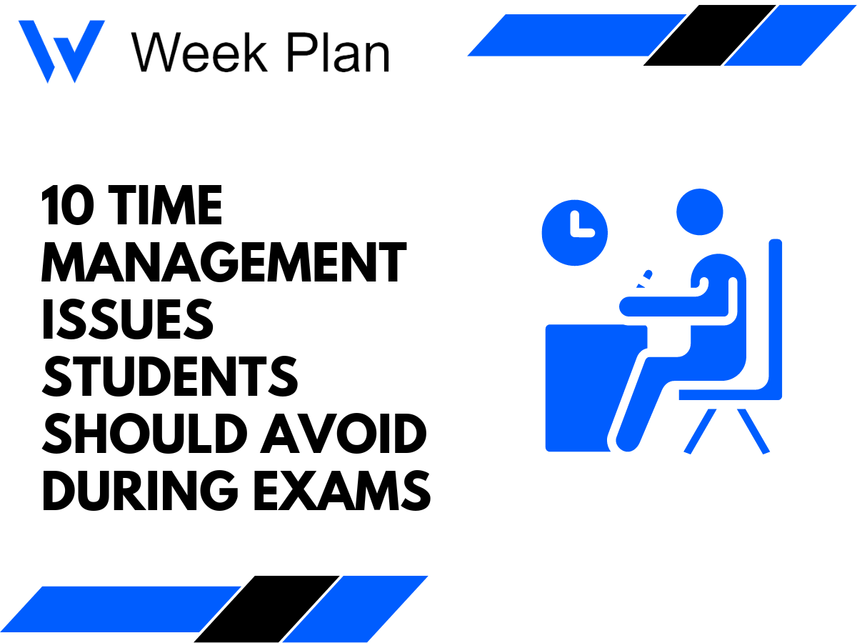 10 Time Management Issues Students Should Avoid During Exams
