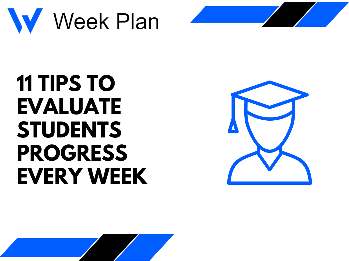 11 Tips to Evaluate Students Progress Every Week