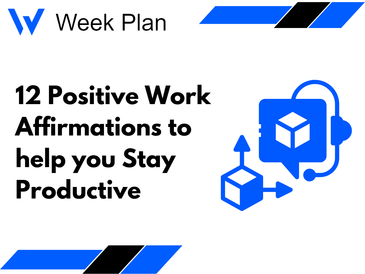 12 Positive Work Affirmations to help you Stay Productive
