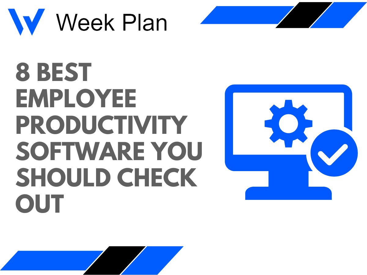 8 Best Employee Productivity Software You Should Check Out