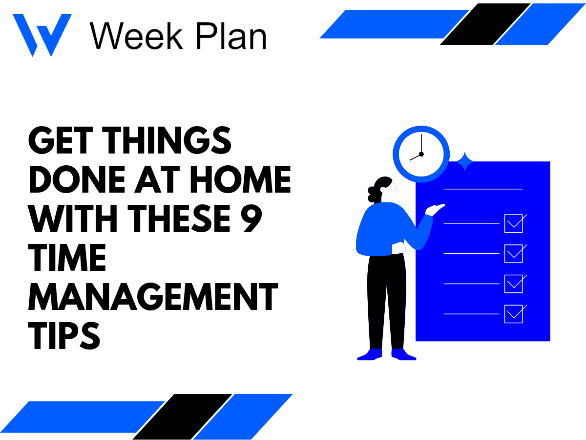 Get Things Done at Home With These 9 Time Management Tips
