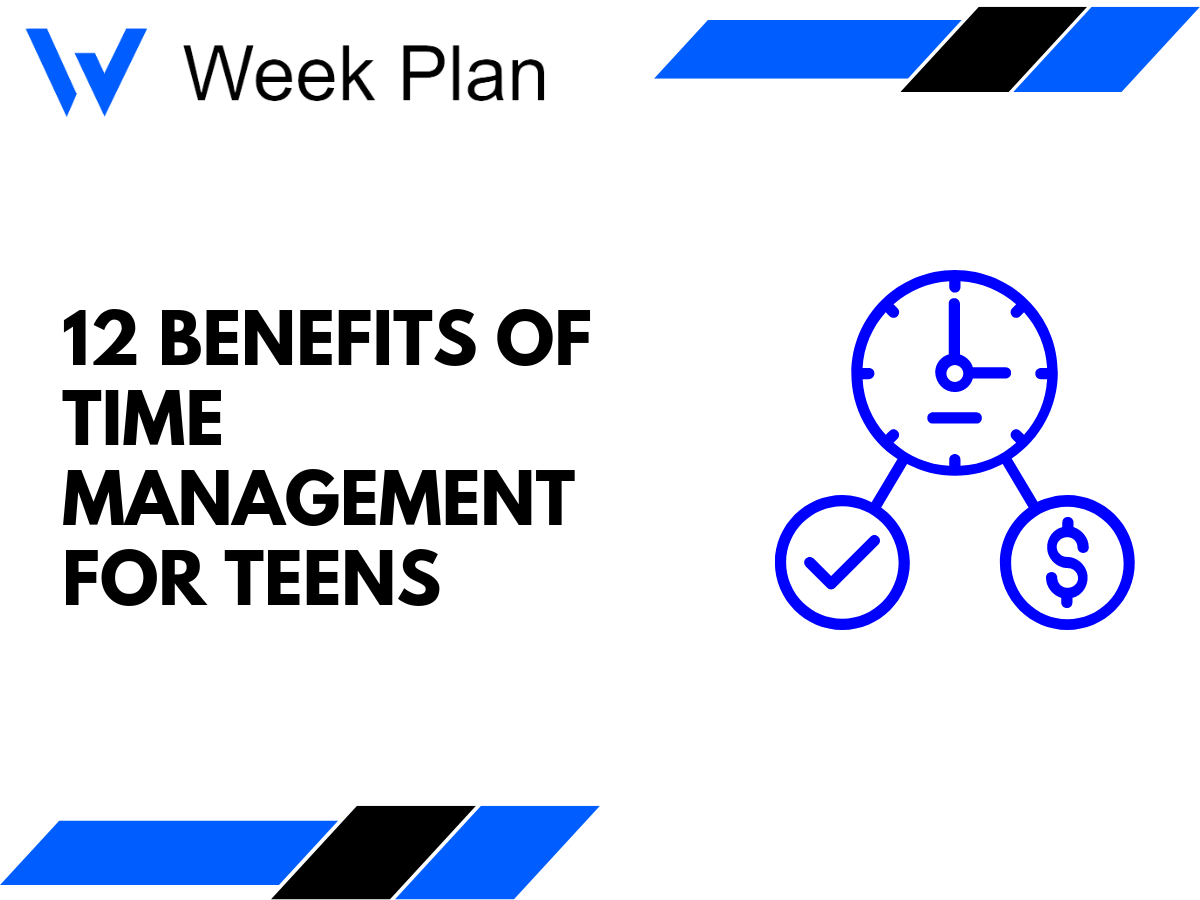 12 Benefits of Time Management for Teens