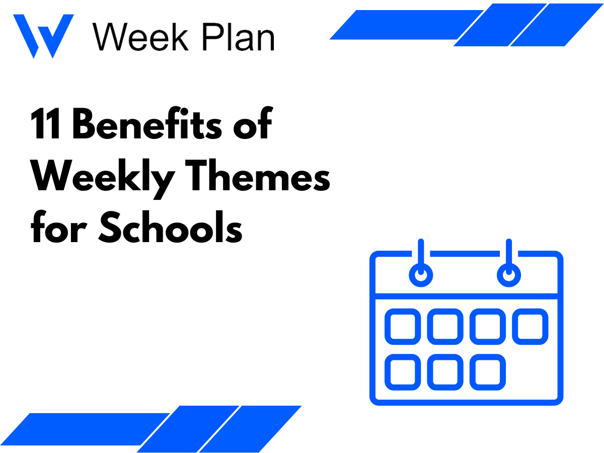 11 Benefits of Weekly Themes for Schools