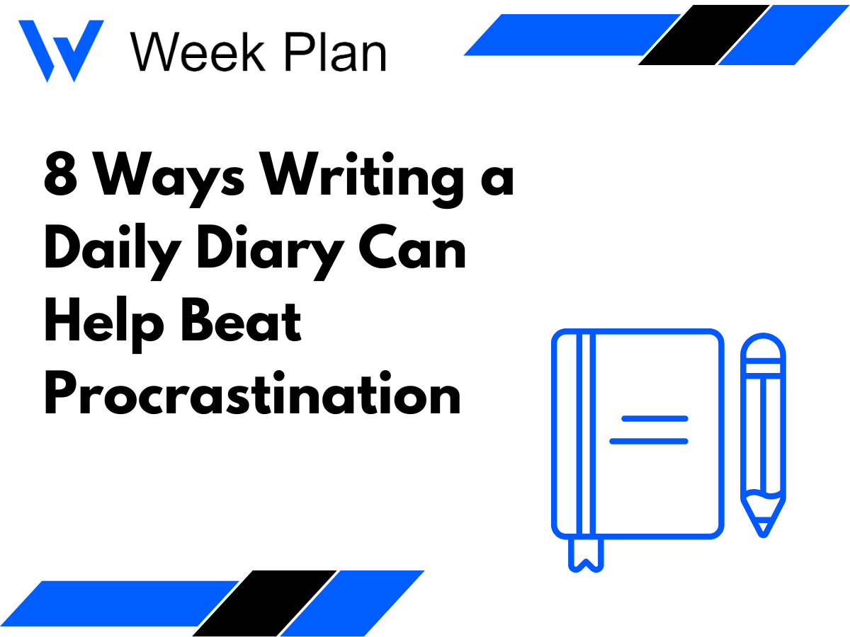 8 Ways Writing a Daily Diary Can Help Beat Procrastination