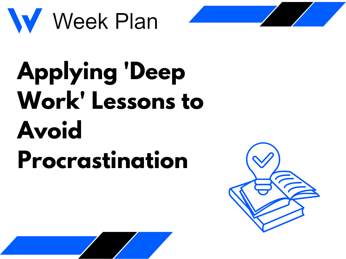Applying 'Deep Work' Lessons to Avoid Procrastination