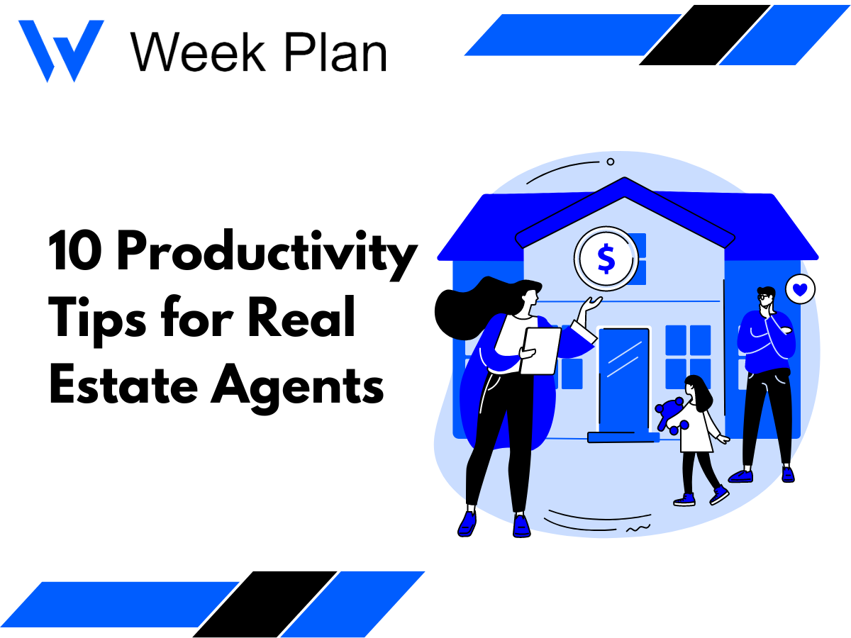 10 Productivity Tips for Real Estate Agents
