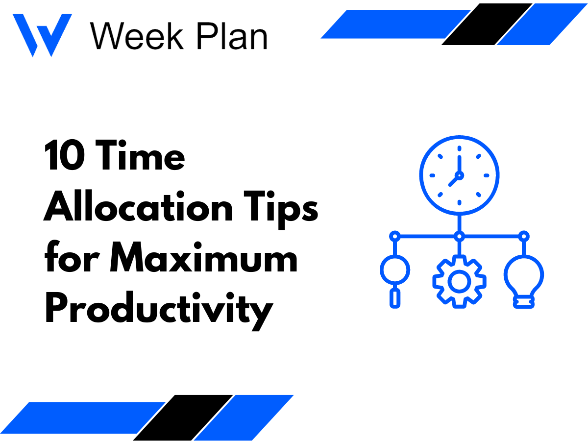 10 Time Allocation Tips for Maximum Productivity